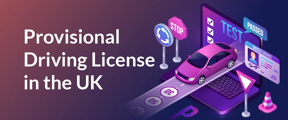 Guide To Getting A Provisional Driving License In UK