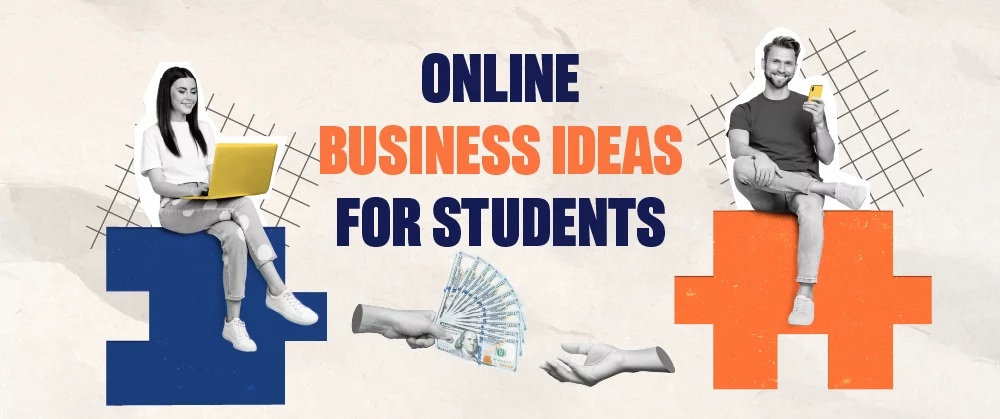 20 Best Online Business Ideas For Students In 2025