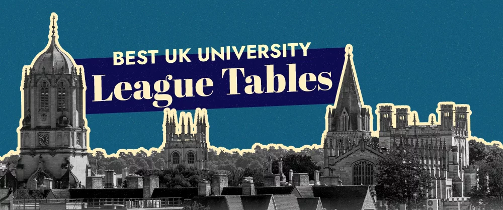 Best UK University League Tables And Rankings 2024 & 2025 Best UK University League Tables And Rankings 2024 & 2025
