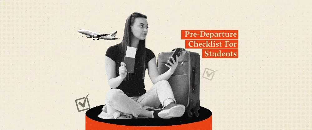 Pre-departure Student Checklist For Travelling Abroad