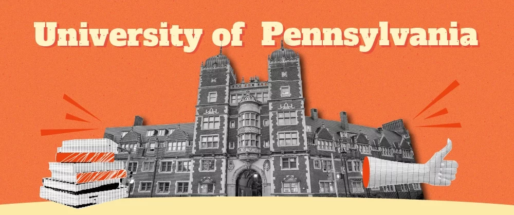 University of Pennsylvania: Acceptance Rate, Rankings, Courses & Fees