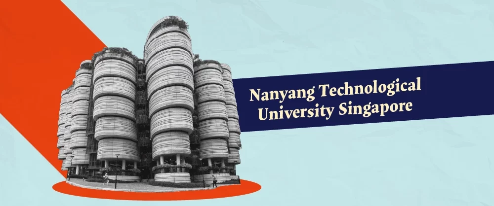 Nanyang Technological University: Acceptance Rate, Courses & Fees