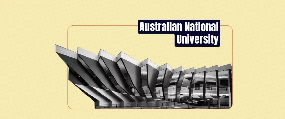 Australian National University: Acceptance Rate, Rankings, Fees & Courses