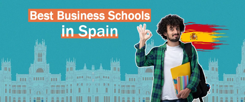 Best Business Schools in Spain: Top Universities & Accommodations