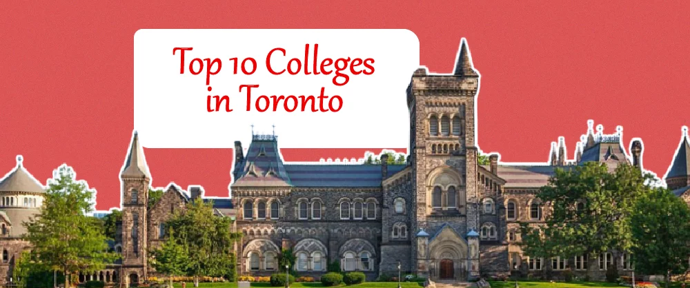 Top 10 Colleges in Toronto: Programs, Campus Life & Admission Guide