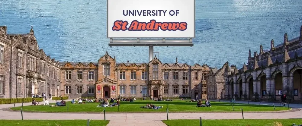 University of St Andrews: Acceptance Rate, Fees, Courses & Accommodation