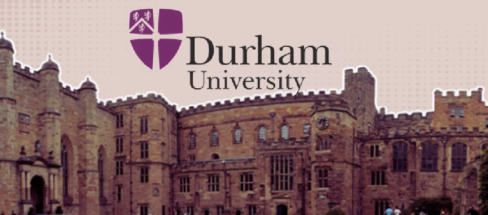 Durham University: Admission Guide Courses, Fees, Rankings & Accommodation