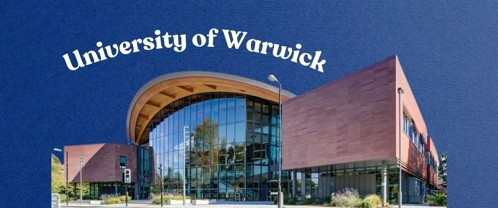 University of Warwick: Acceptance Rate, Rankings, Fees, Courses ...